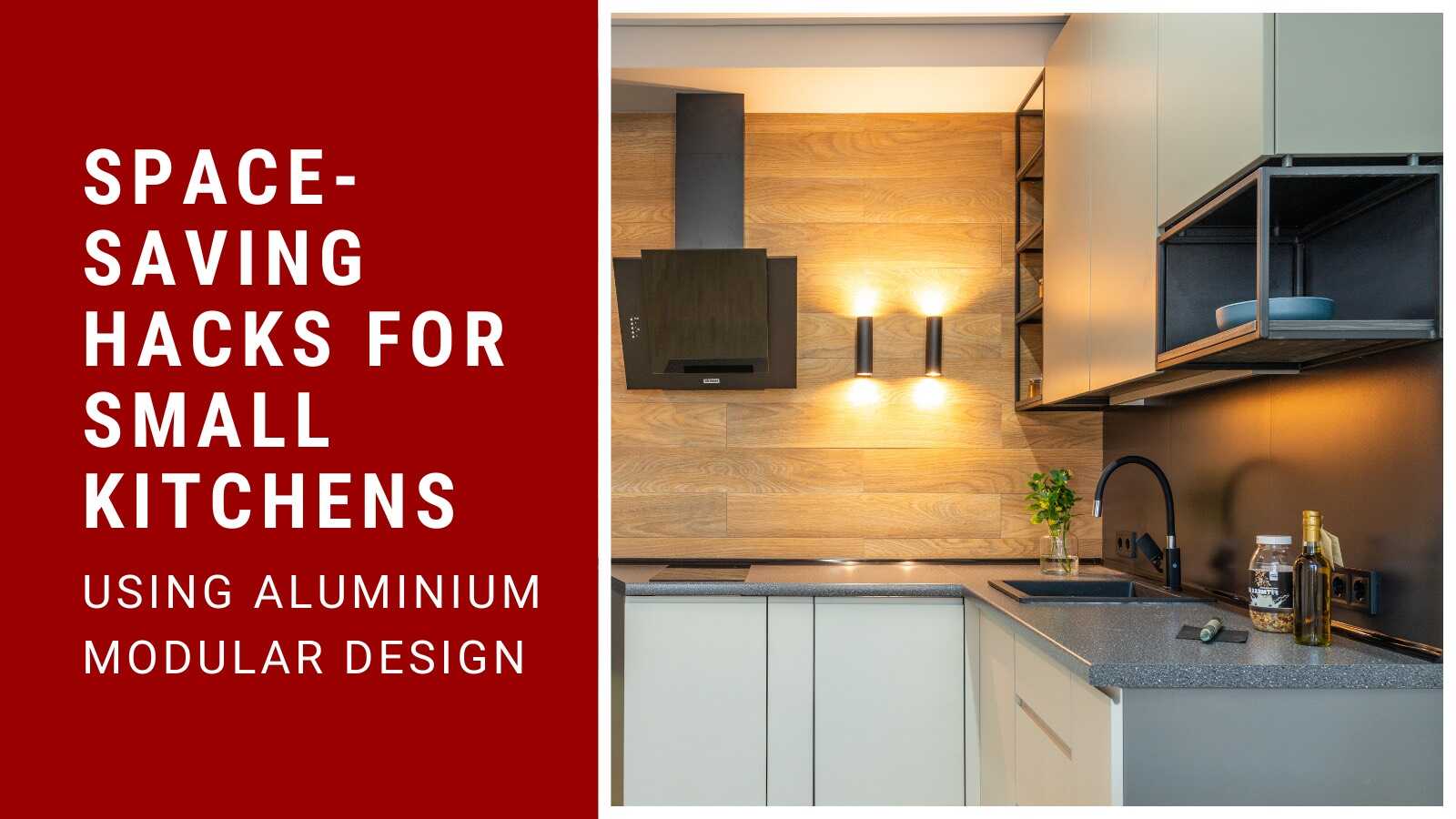 Space-Saving Hacks with Aluminium Modular Kitchen Designs